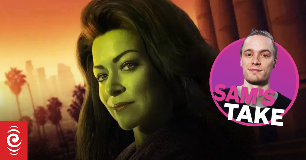 Sam's Take - She-Hulk: Attorney at Law | RNZ News