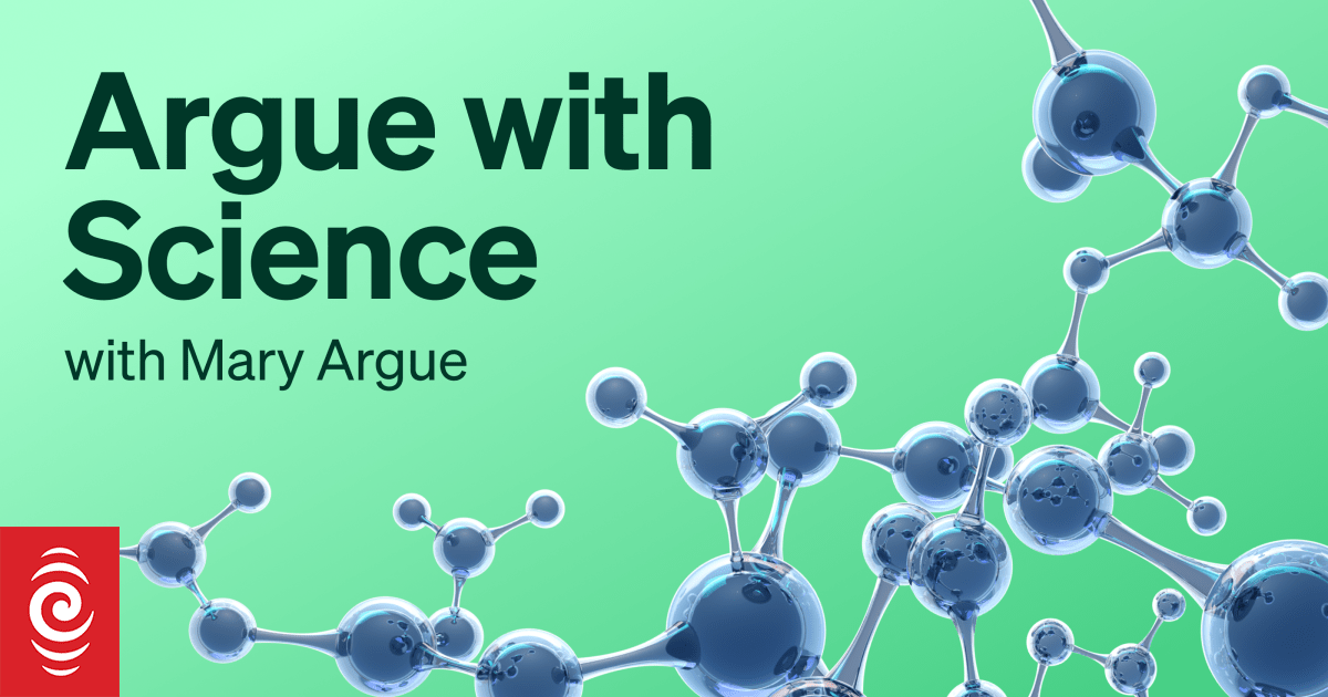 Argue with Science | RNZ