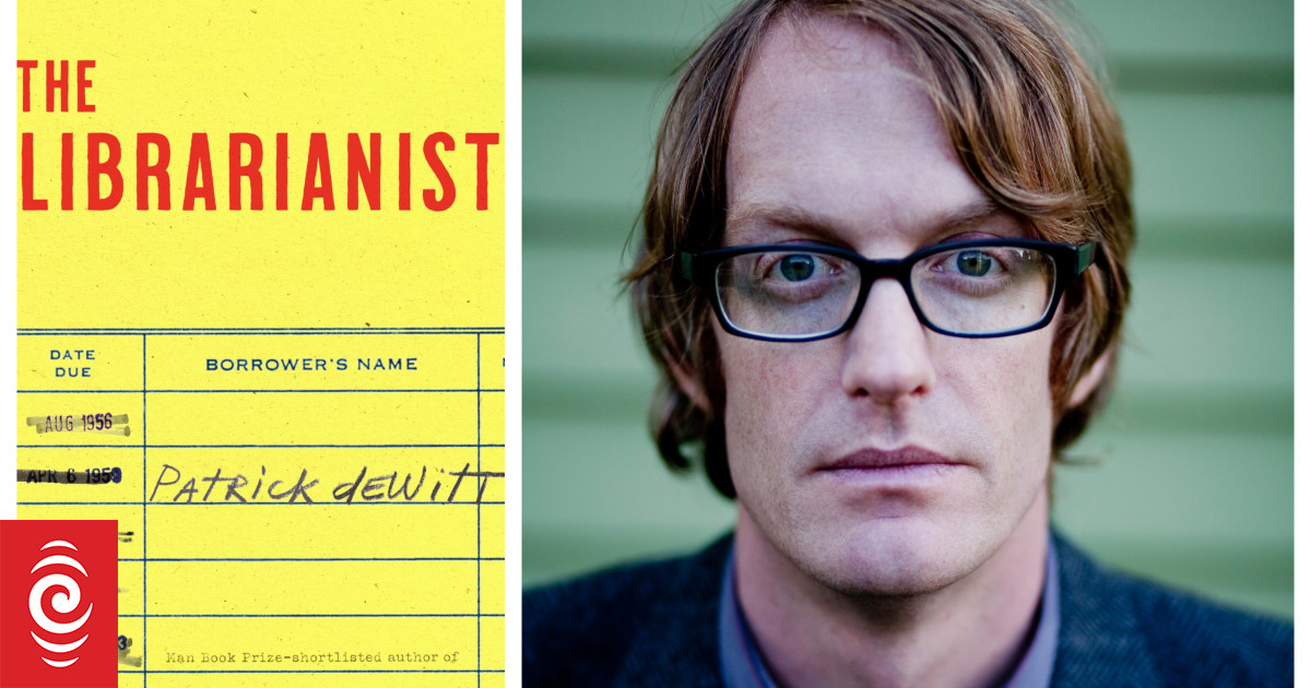 The weird and wonderful worlds of Patrick deWitt | RNZ