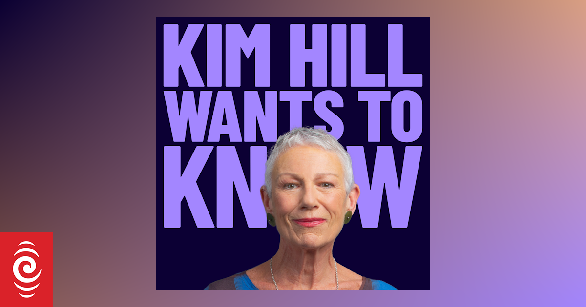Kim Hill Wants To Know podcast | RNZ