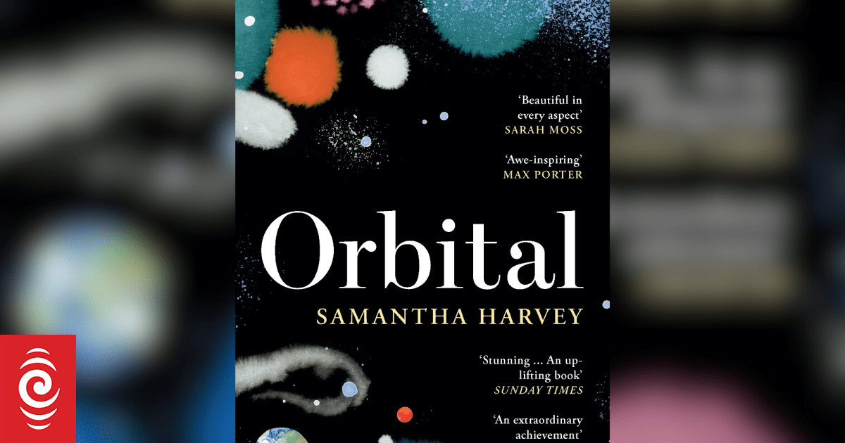 Book review: Orbital by Samantha Harvey | RNZ
