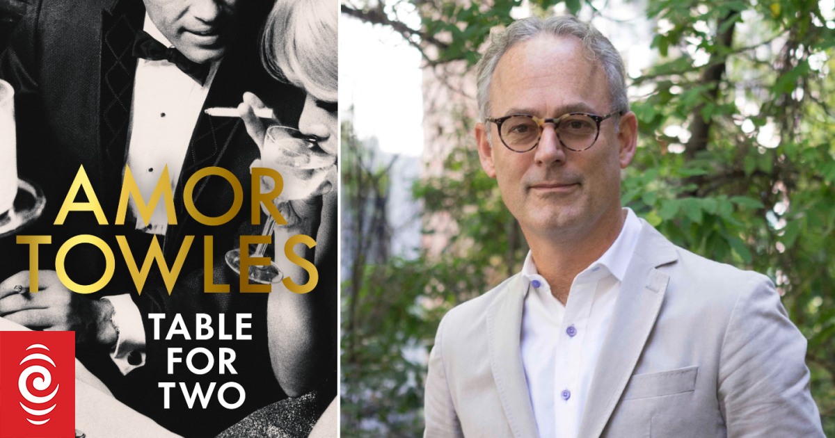 Amor Towles: Table for Two | RNZ