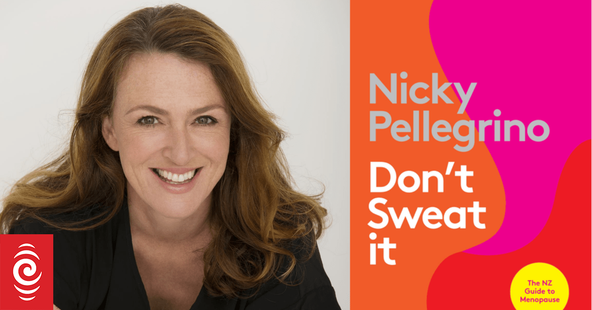 The realities of menopause with Nicky Pellegrino | RNZ