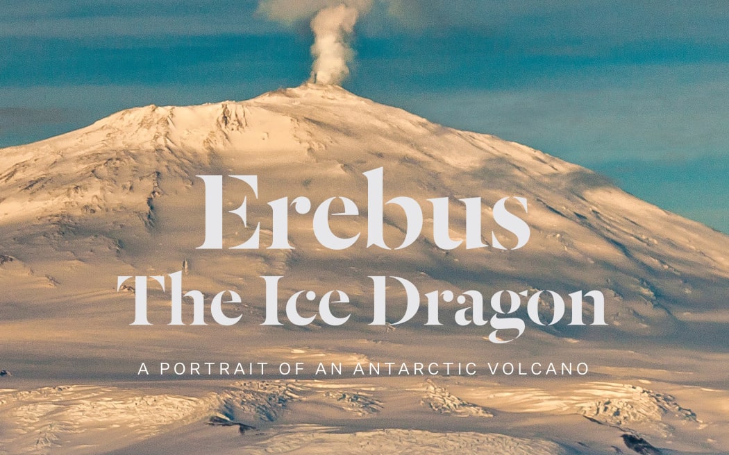 Book review: Erebus The Ice Dragon: A portrait of an Antarctic volcano ...