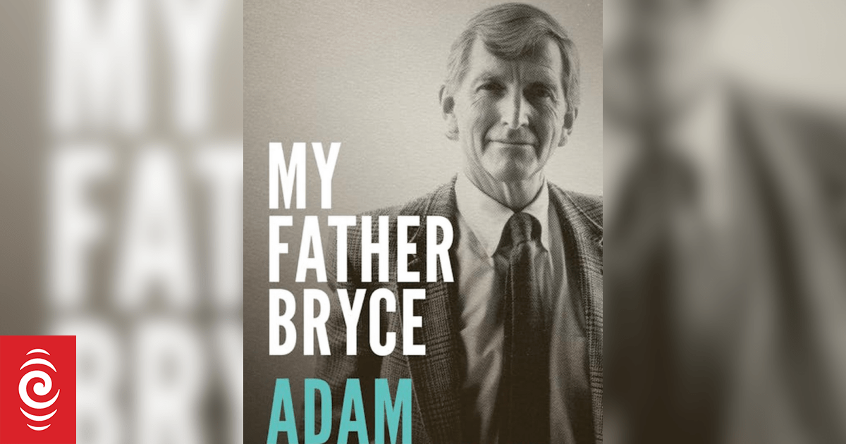 Book review: My Father Bryce by Adam Courtenay | RNZ