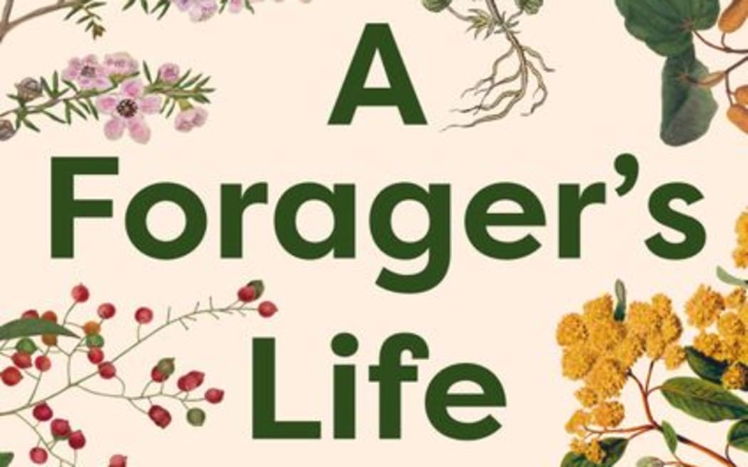 Book review: A Forager's Life by Helen Lehndorf | RNZ