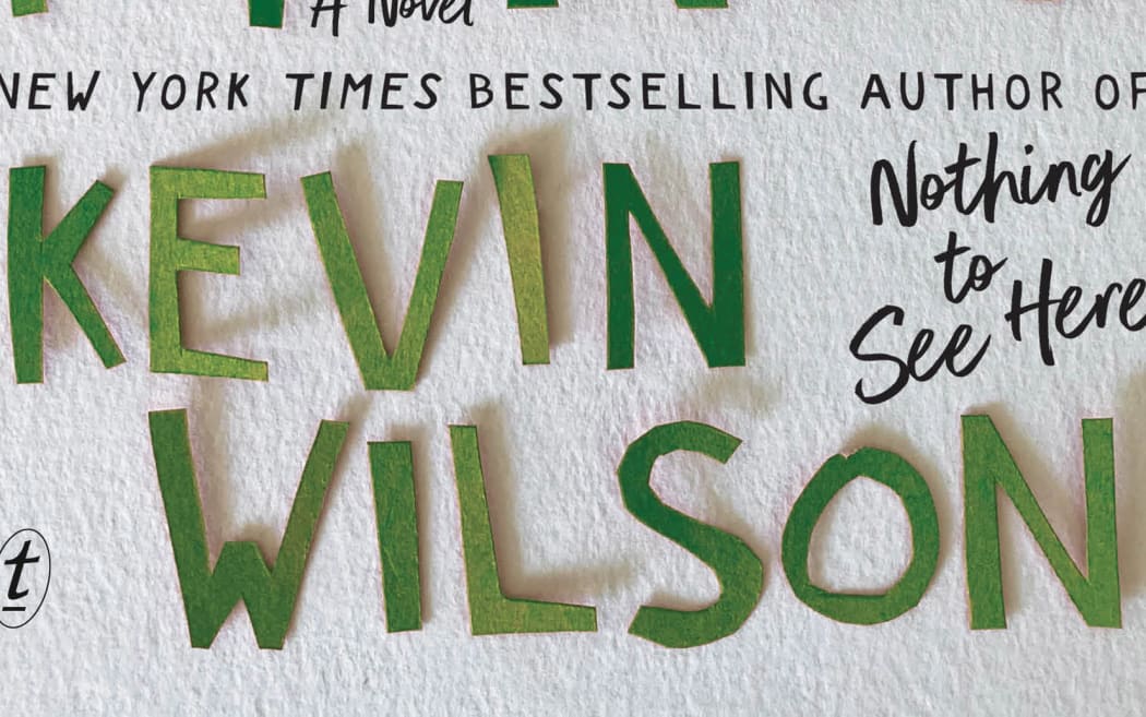 Book review: Now Is Not the Time to Panic by Kevin Wilson | RNZ