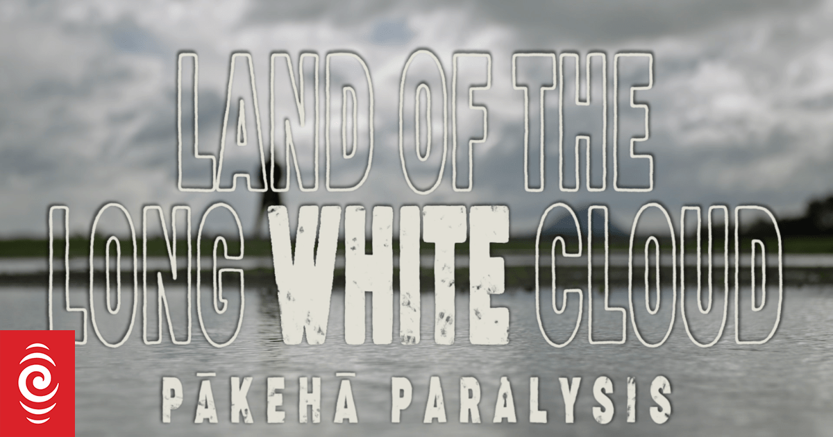 Episode 4: Pākehā Paralysis - Land of the Long White Cloud | RNZ