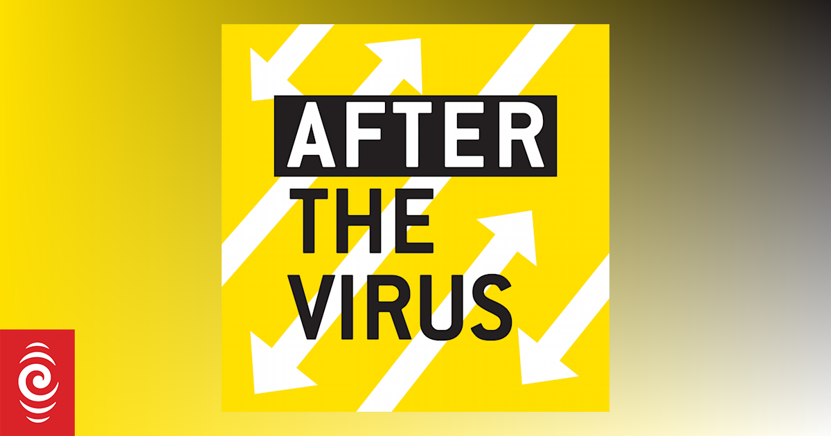 After the Virus podcast | RNZ