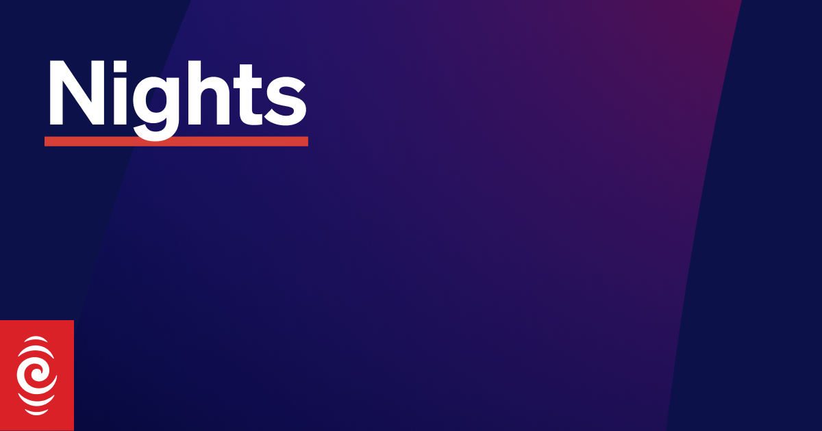 Nights for Thursday 24 November 2022 Nights | RNZ