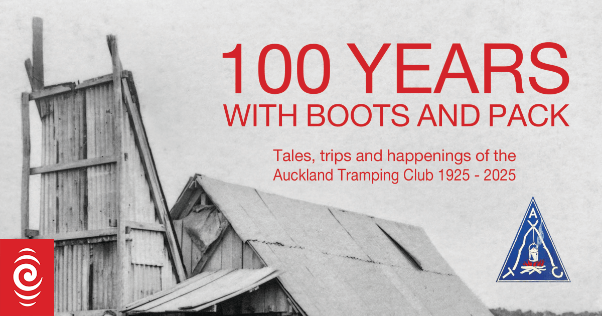 100 years of the Auckland Tramping Club | RNZ