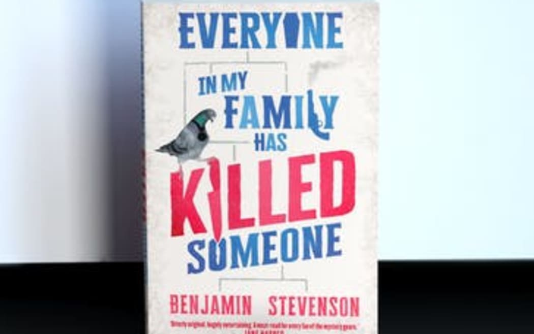 Everyone In My Family Has Killed Someone by Benjamin Stevenson | RNZ