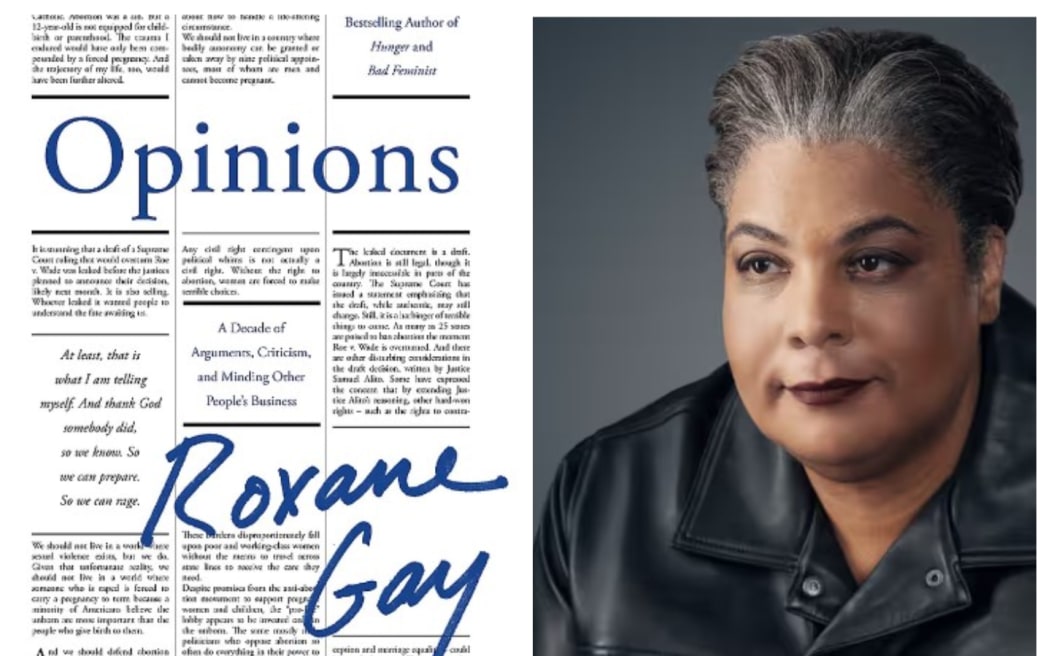 Roxane Gay: On having an opinion | RNZ