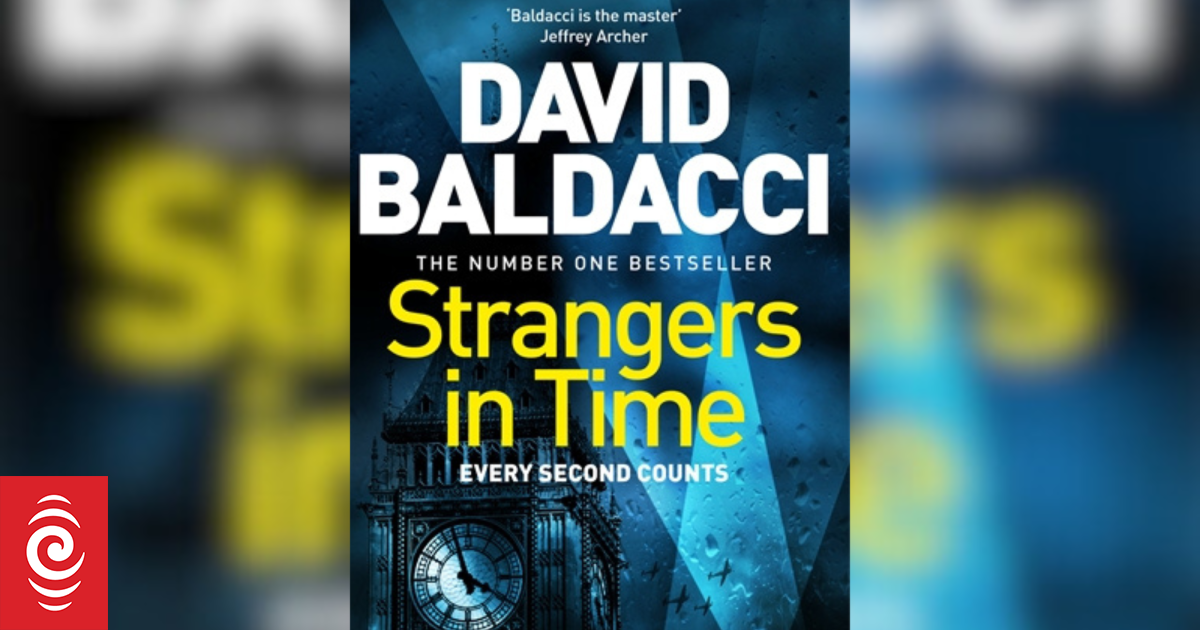Book review: Strangers in Time by David Baldacci | RNZ
