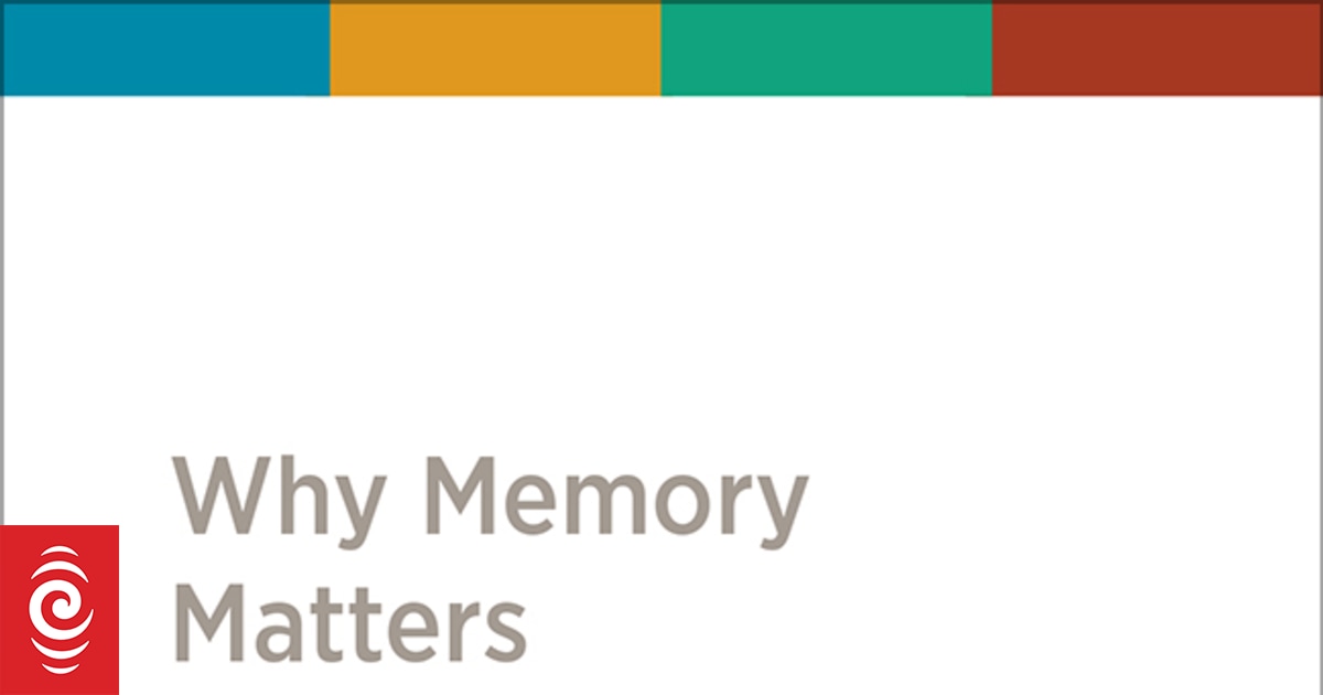 Book review: Why Memory Matters | RNZ