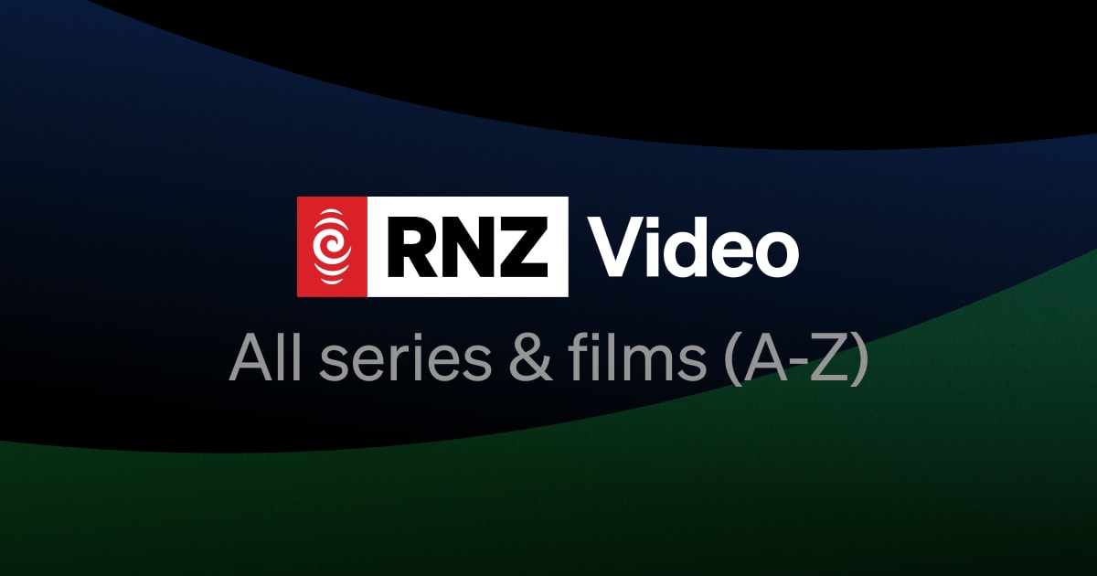 RNZ Video | All video series and films