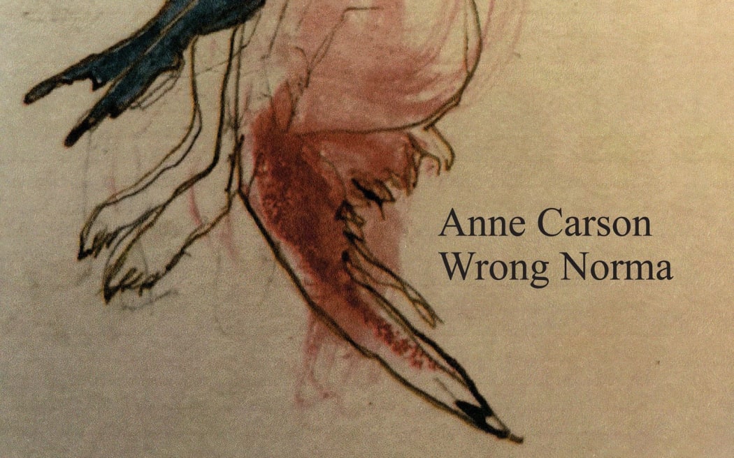 Book review: Wrong Norma by Anne Carson | RNZ