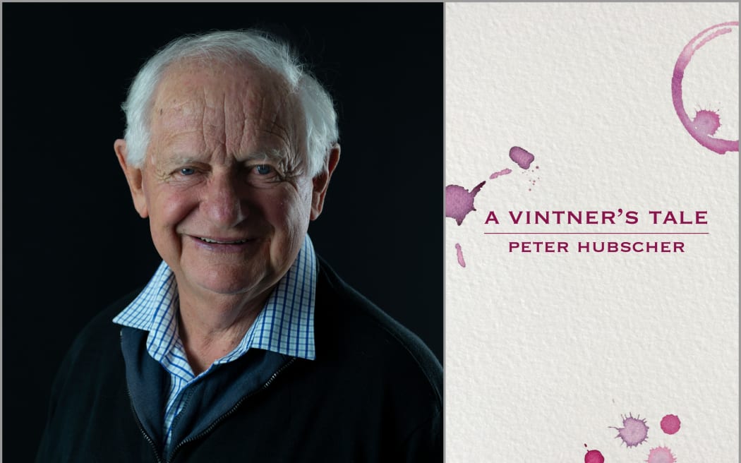 The Vintner's Tale: Peter Hubscher on helping to build NZ's wine ...