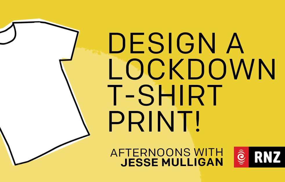 Lockdown T-shirt competition | RNZ