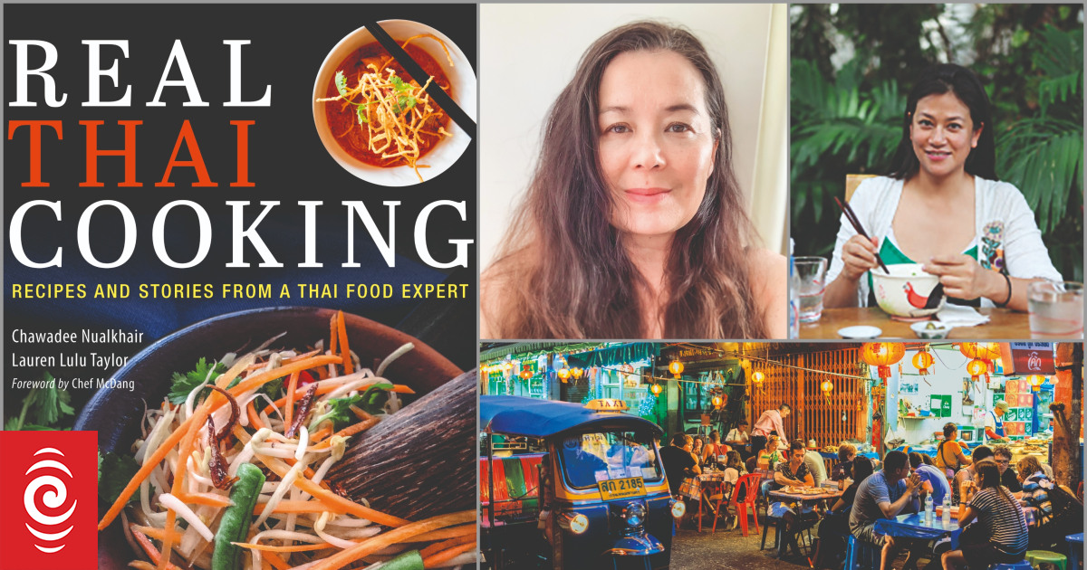 Real Thai food and how to replicate it in your kitchen | RNZ