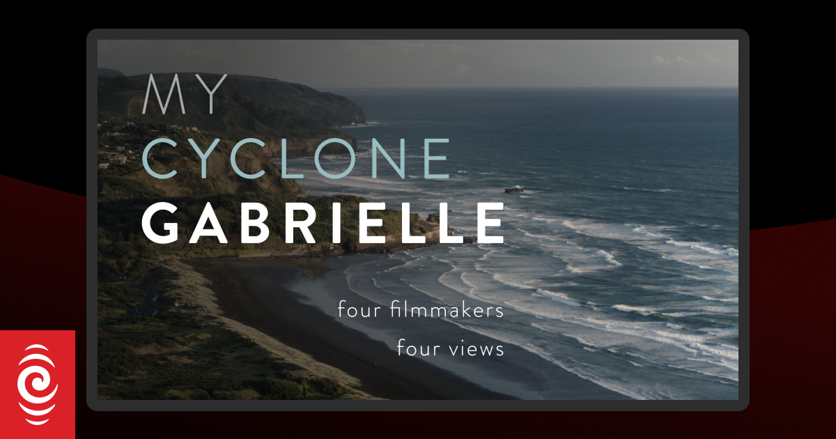 My Cyclone Gabrielle | RNZ