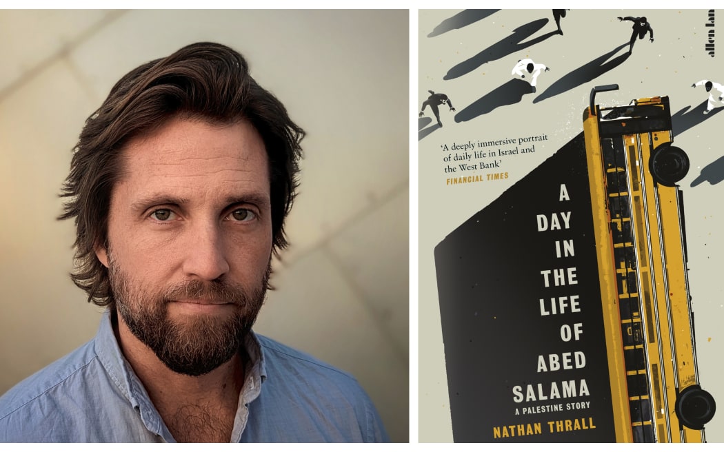 Nathan Thrall - A Day in the Life of Abed Salama | RNZ