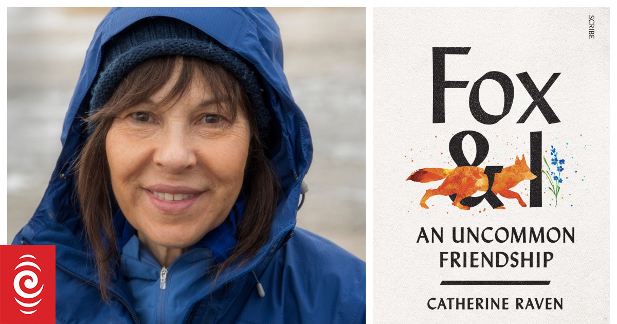 Catherine Raven: an unexpected friendship with a fox | RNZ