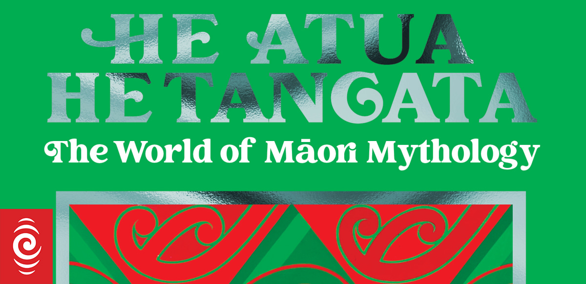 A World of Maori Mythology Revised | RNZ