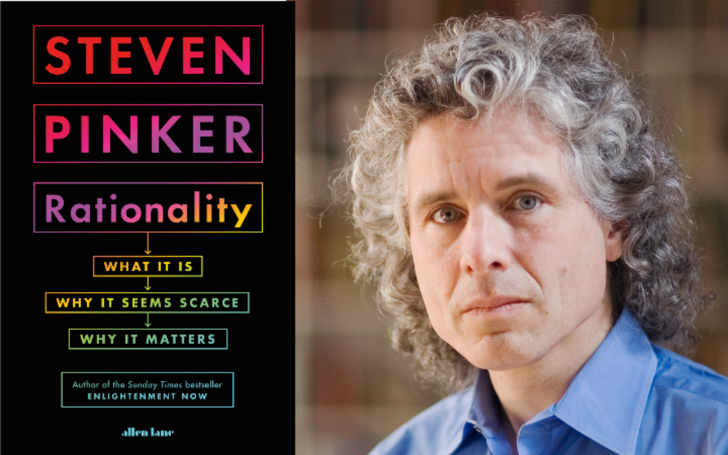 Steven Pinker: why being rational is human and matters now | RNZ