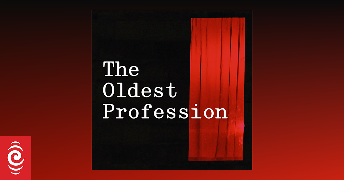 The Oldest Profession podcast | RNZ