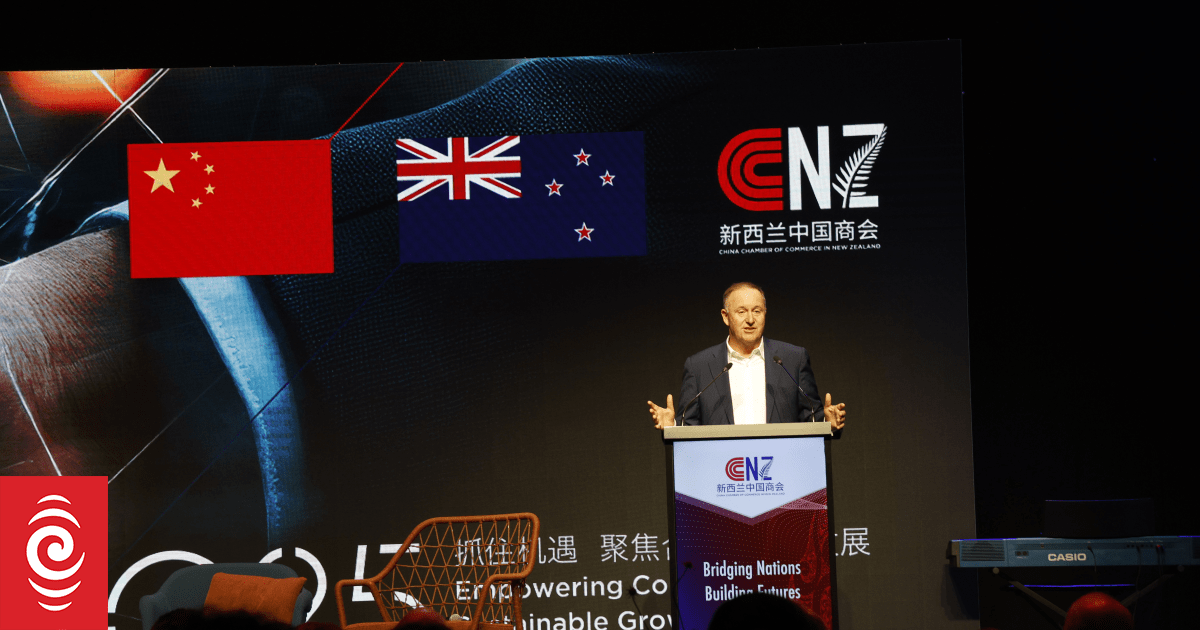 前总理John Key：中国是一个值得维护的贸易伙伴 | RNZ News