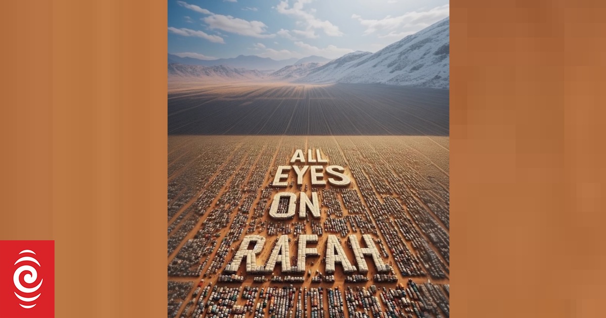Explainer: What is 'All Eyes on Rafah' and why has it gone viral? | RNZ ...