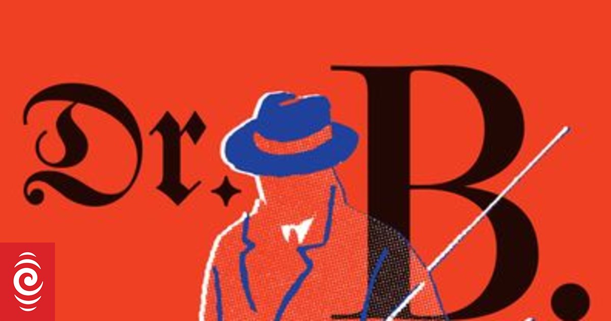 Book review - Dr B by Daniel Birnbaum | RNZ