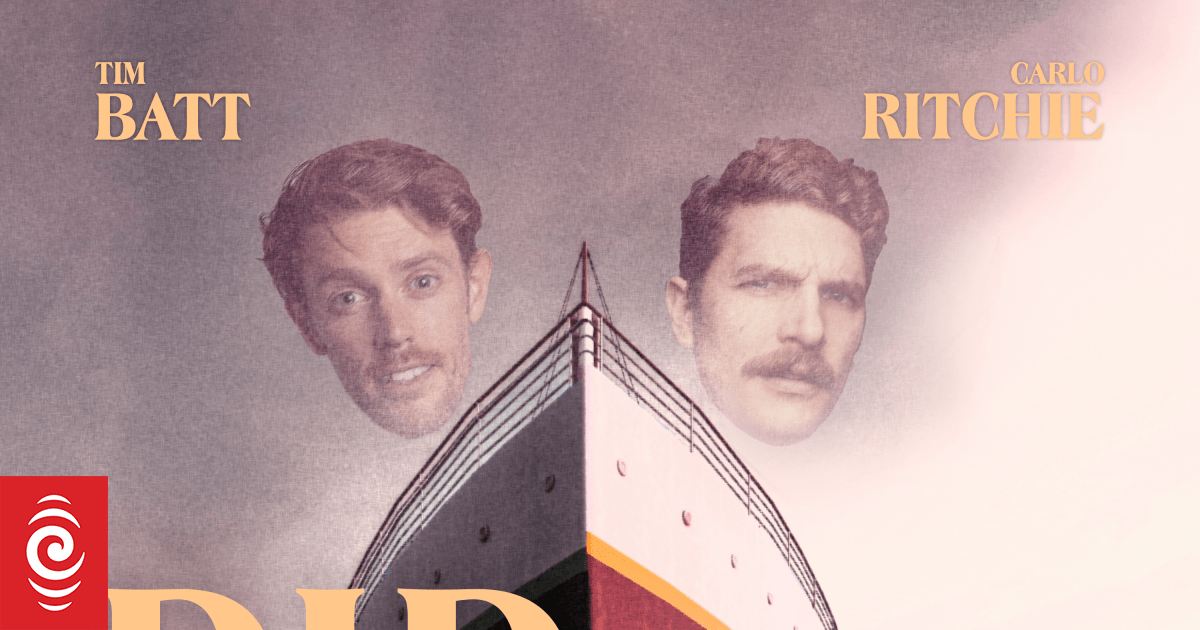 Watch - Did Titanic Sink? Live final episode of comedy podcast | RNZ News