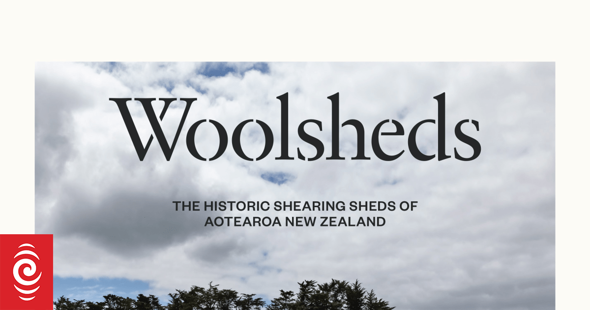 Book review: Woolsheds by Annette O'Sullivan and Jane Ussher | RNZ