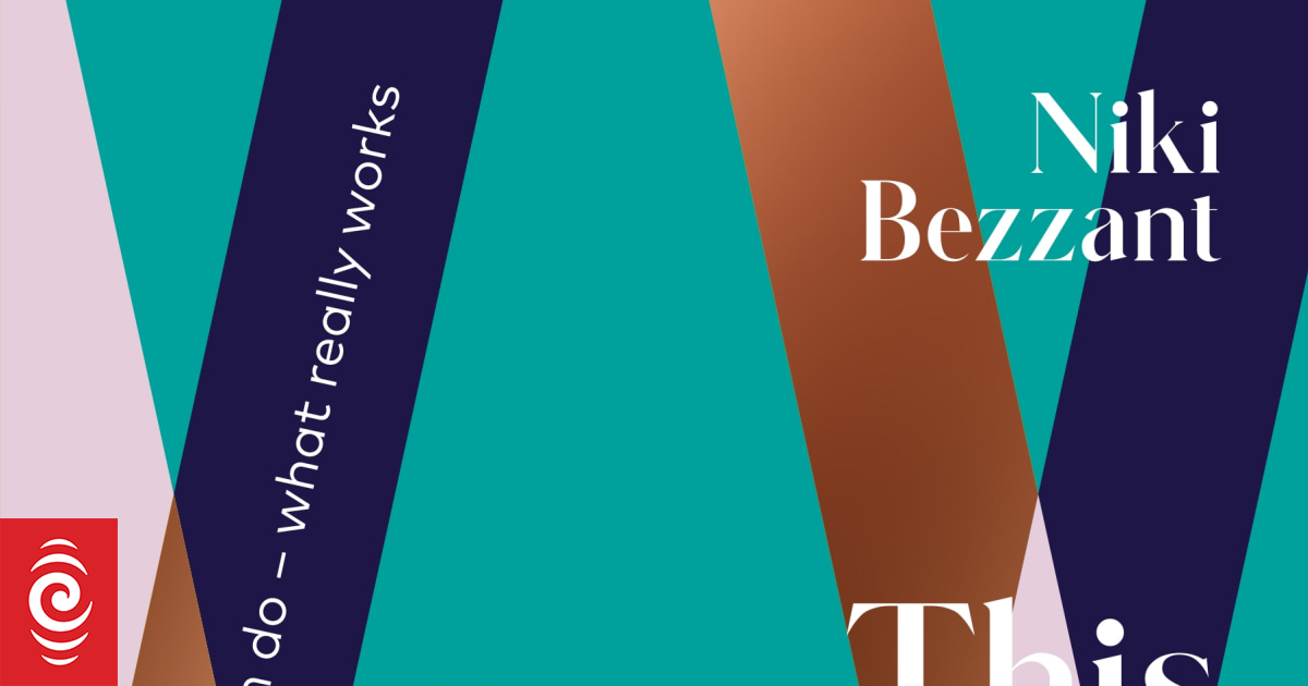 Book review: This Changes Everything by Niki Bezzant | RNZ