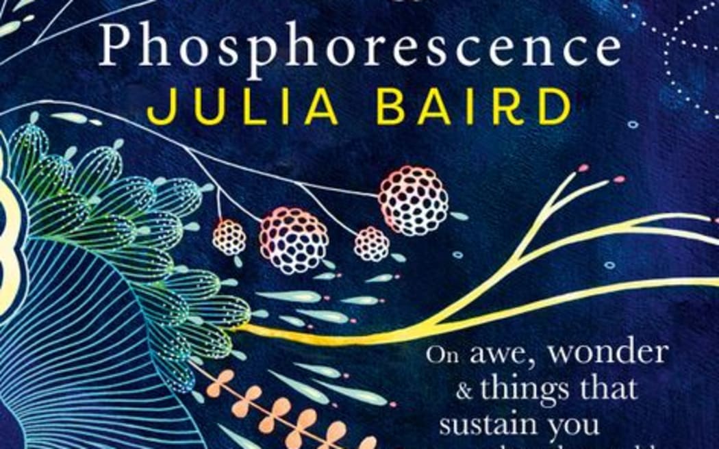 Book review: Phosphorescence by Julia Baird | RNZ