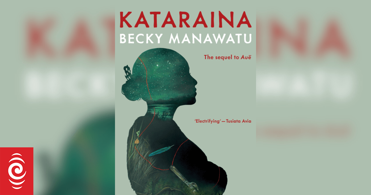 Book review: Kataraina by Becky Manawatu | RNZ