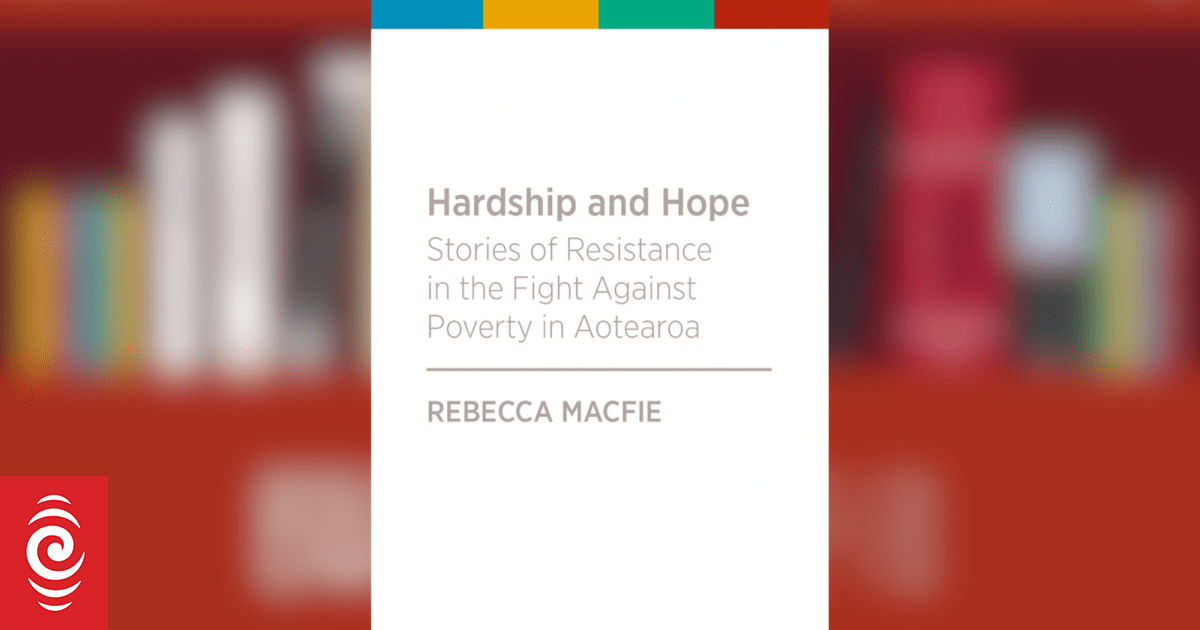 Book review: Hardship and Hope by Rebecca Macfie | RNZ