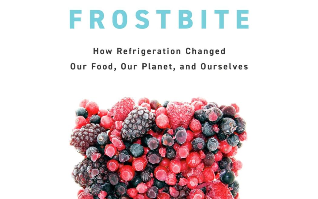 Feature interview: How refrigerators changed the world | RNZ