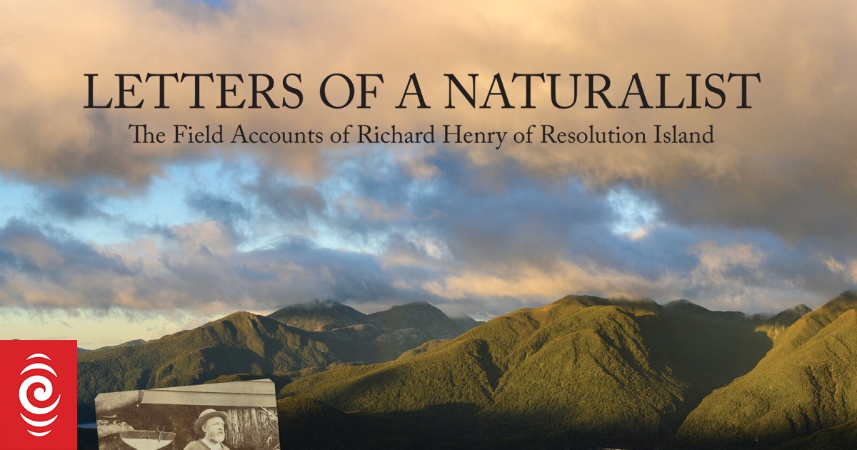 A landmark collection of the written natural history of Aotearoa in the ...