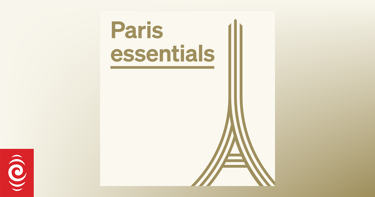 Paris Essentials podcast | RNZ