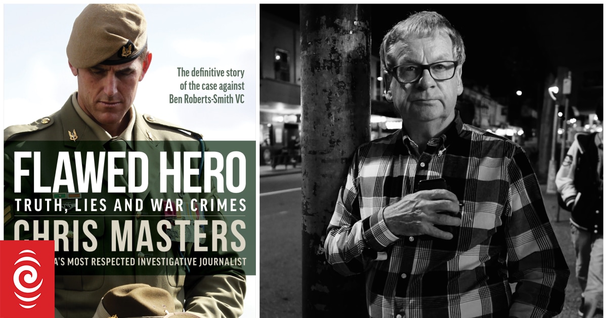 Flawed Hero: Reporting on Ben Roberts-Smith | RNZ